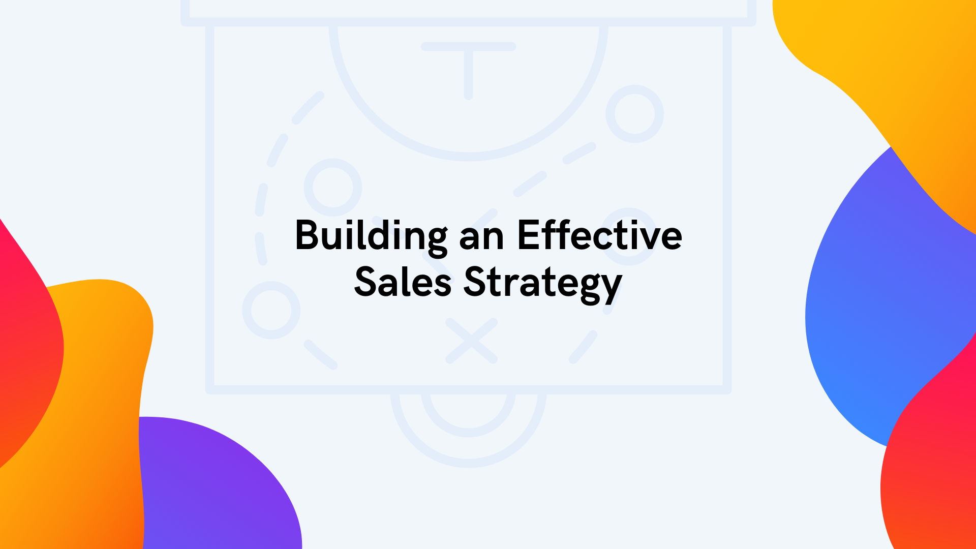 Building An Effective Sales Strategy With Hubspot Sales